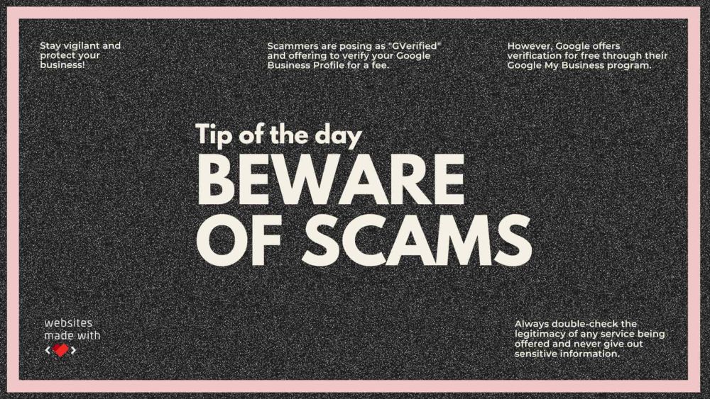 Beware of scammers asking for money to verify your Google Business ... Beware of scammers asking for money to verify your Google Business ...